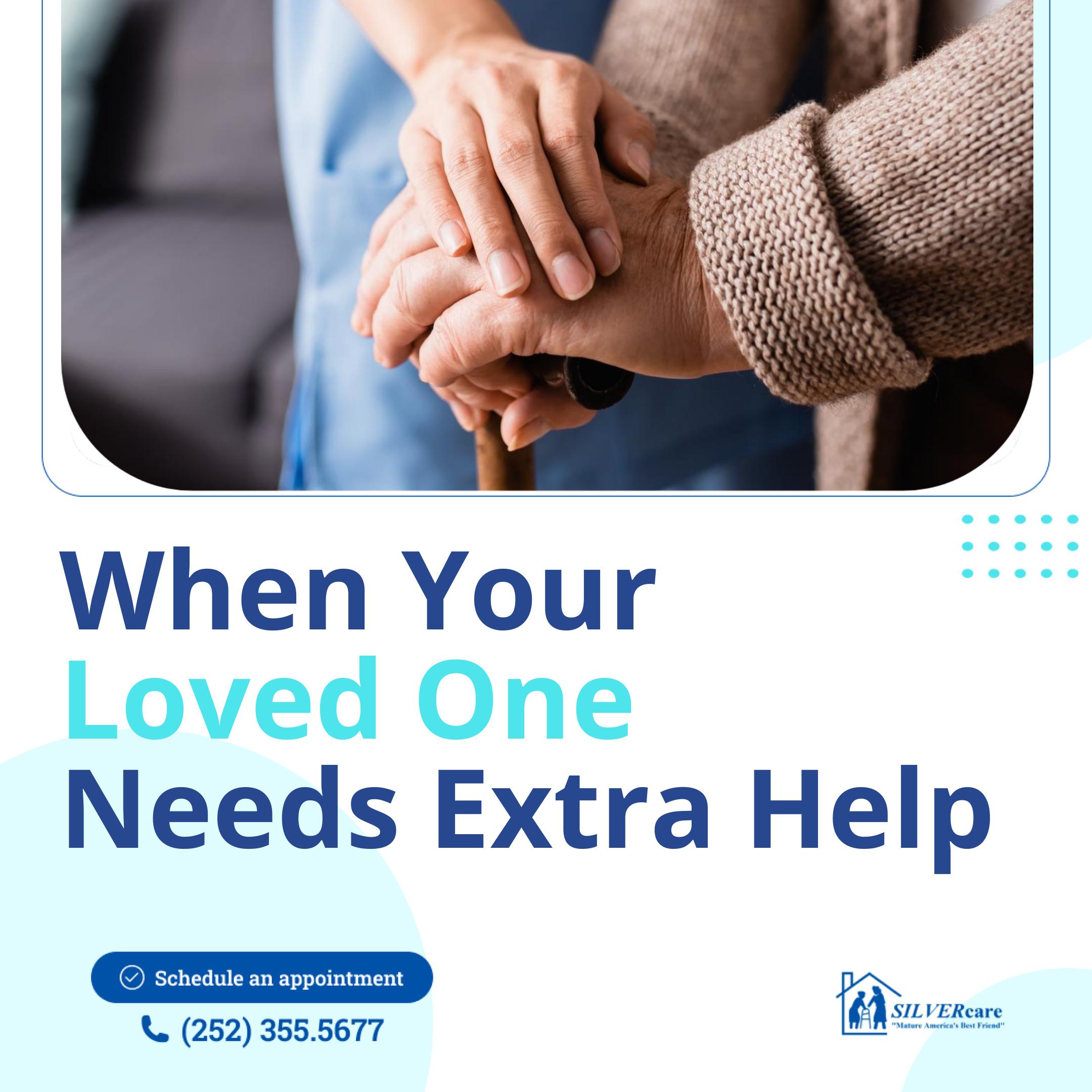 How To Recognize When Your Loved One Needs Extra Help - Seniors Care ...